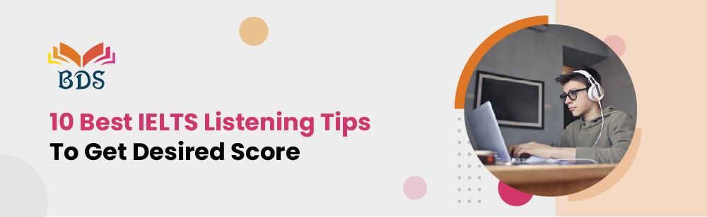 10 Best IELTS Listening Tips To Get Desired Score