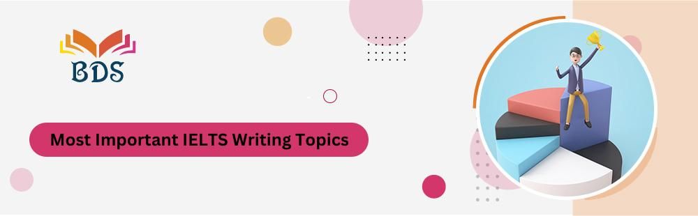 Most Important IELTS Writing Topics